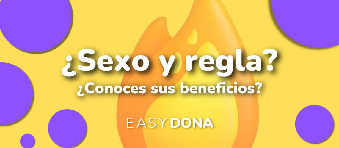 5 Beneficios De Tener Sexo Con La Regla Easydona