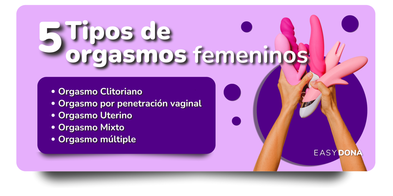 Orgasmos Femeninos 5 Tipos De Orgasmos En La Mujer