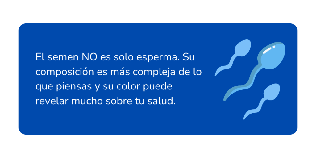 Color del semen: ¿Varía? 4 colores que debes diferenciar