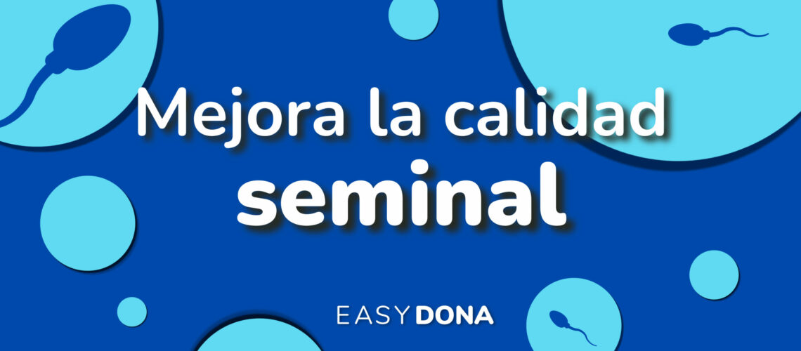 7 Consejos Para Mejorar La Calidad Del Semen Easydona